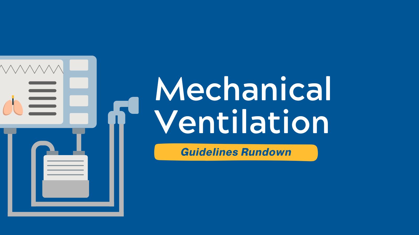 Mechanical Ventilation - Guidelines Rundown - Guideline Central
