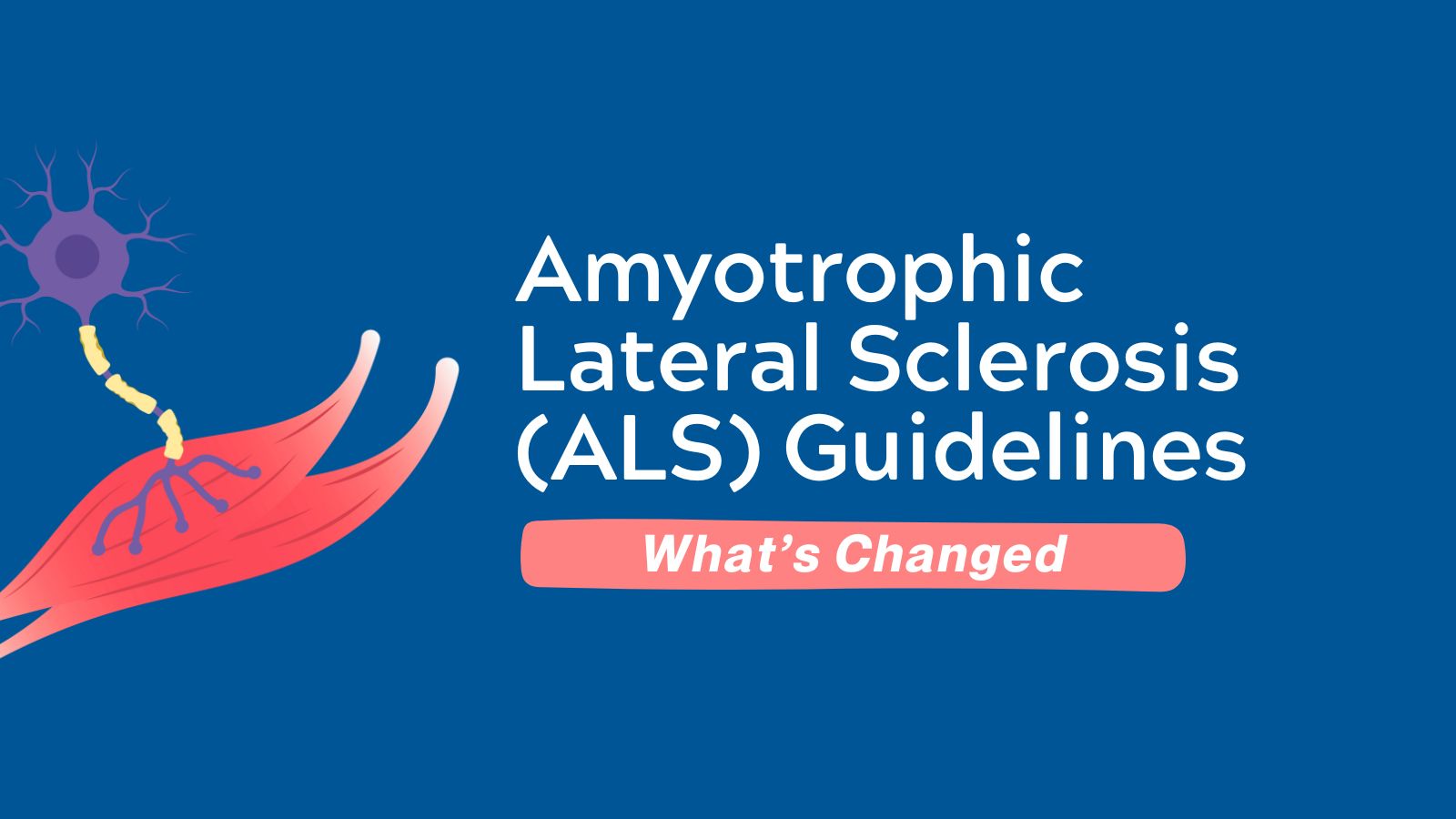 Amyotrophic Lateral Sclerosis (ALS) Guidelines - What’s Changed ...
