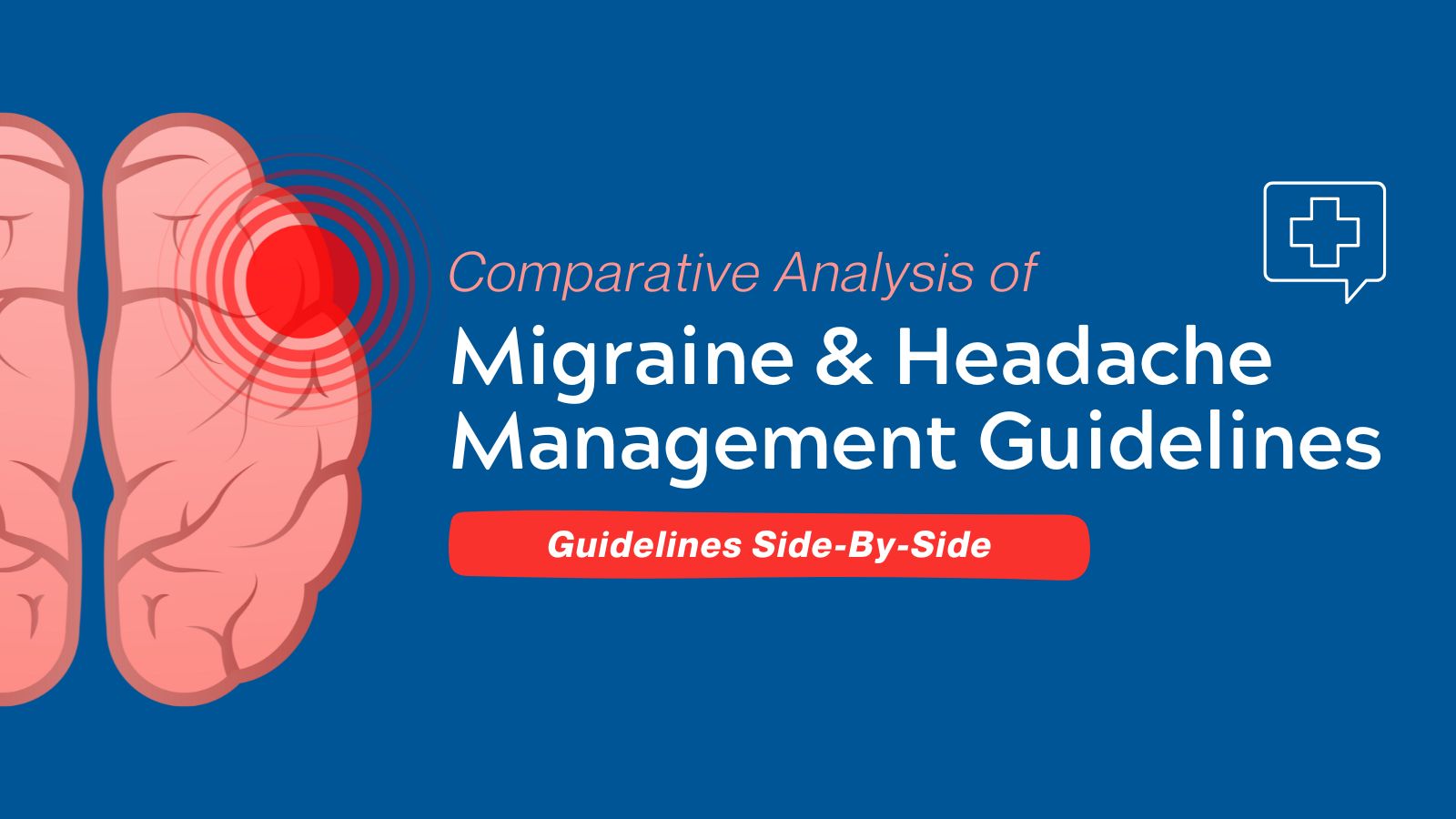 A Comparative Analysis of Migraine & Headache Management Guidelines ...
