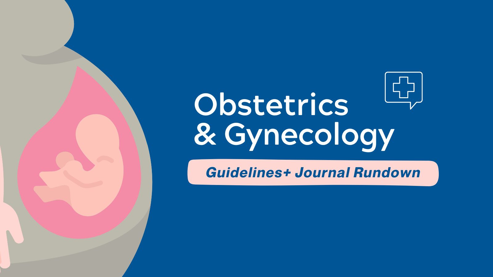 Top Obstetrics & Gynecology Articles July 2024 - Guidelines+ Journals - Guideline Central