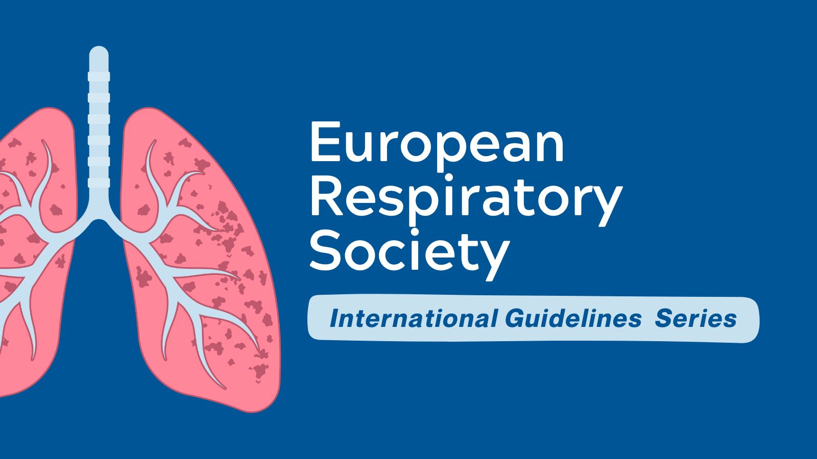 European Respiratory Society (ERS) - Guidelines International Series ...