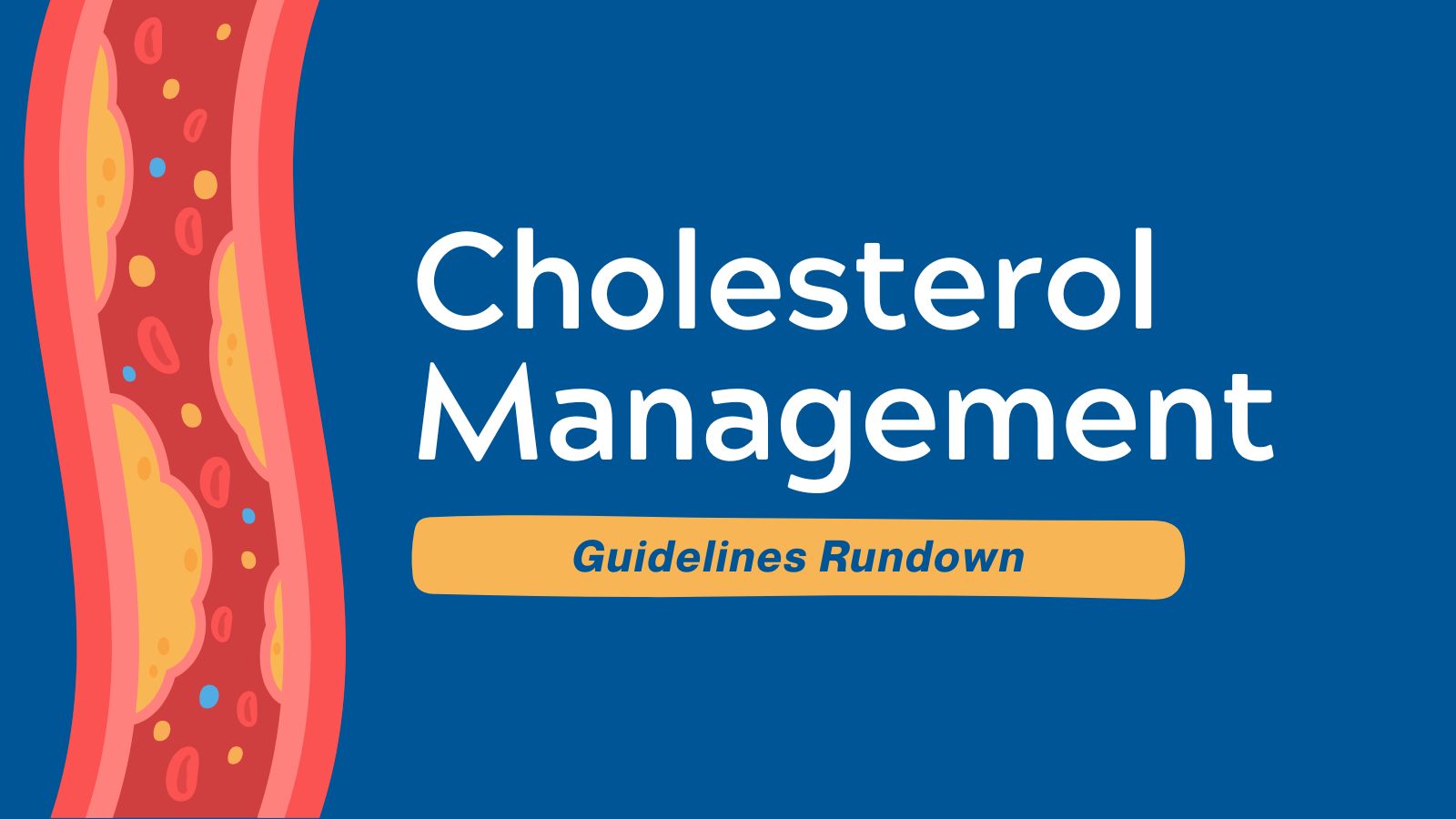 Cholesterol Management - Guidelines Rundown (National Cholesterol ...