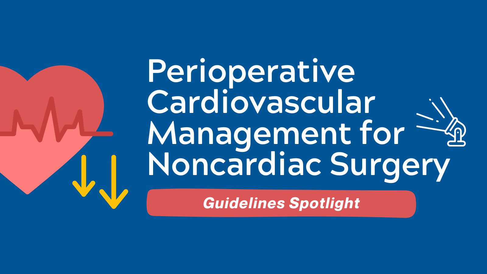 ACC/AHA's Perioperative Cardiovascular Evaluation and Management of ...