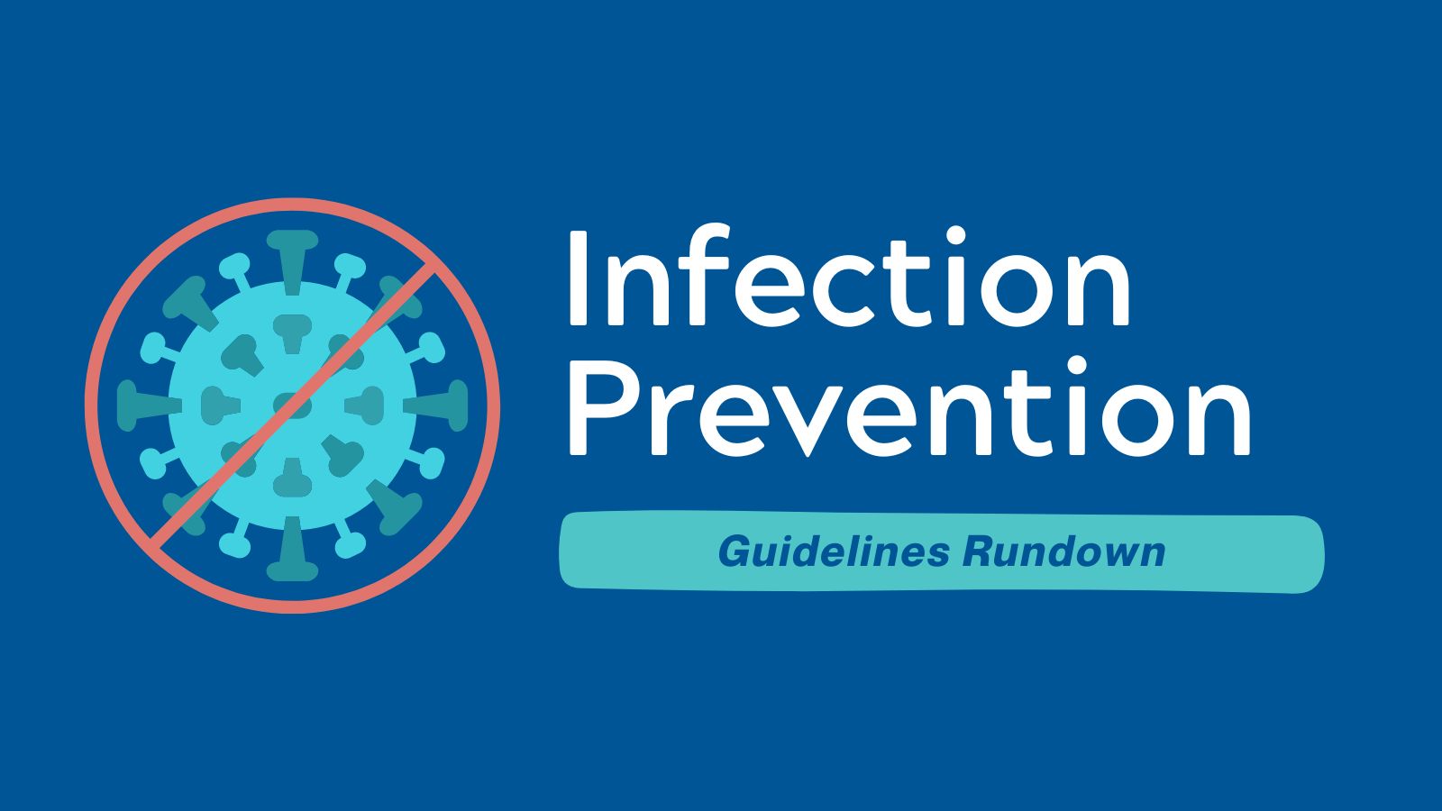 Infection Prevention - Guidelines Rundown (International Infection ...