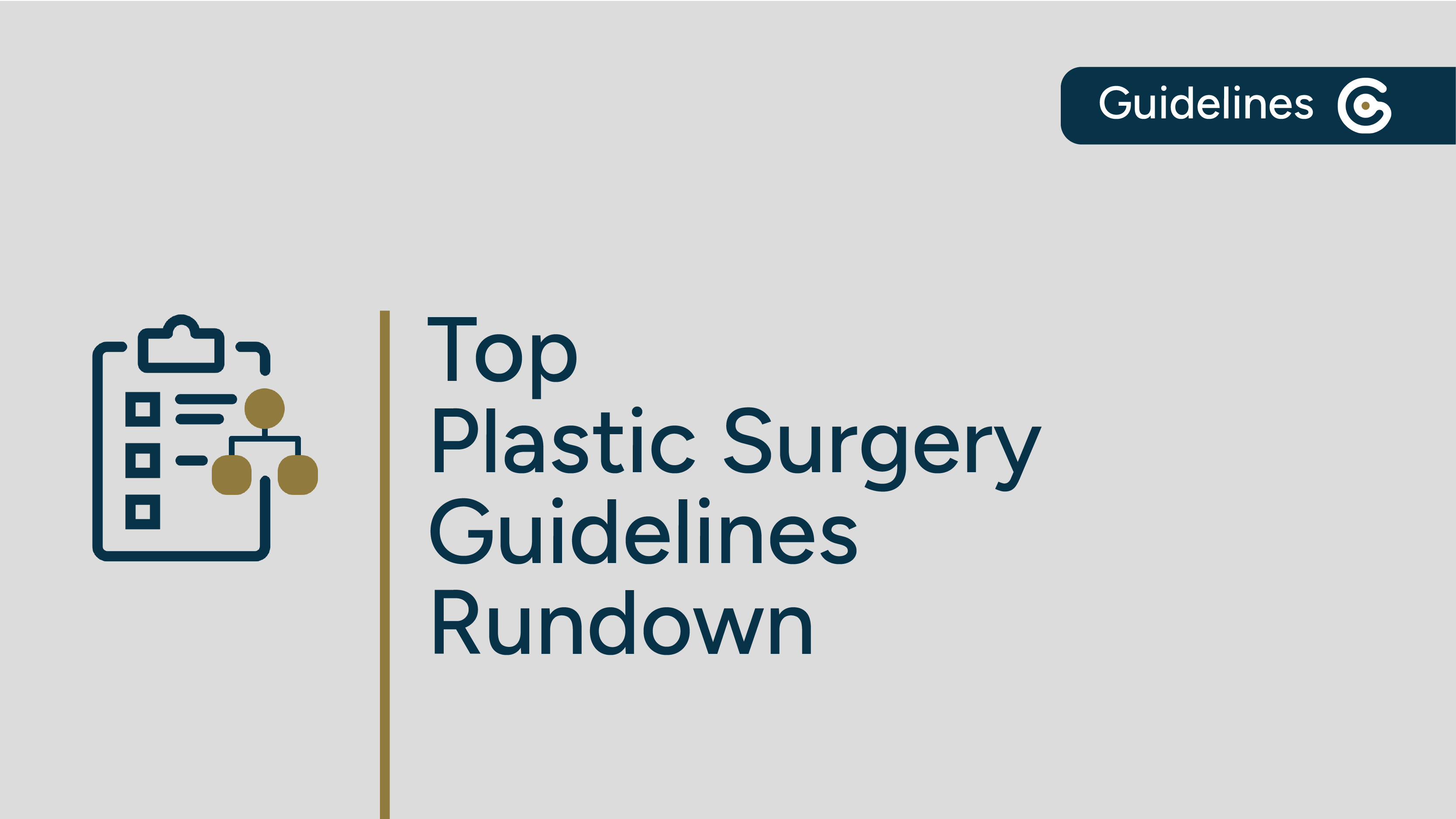 Plastic Surgery - Guidelines Rundown - Guideline Central