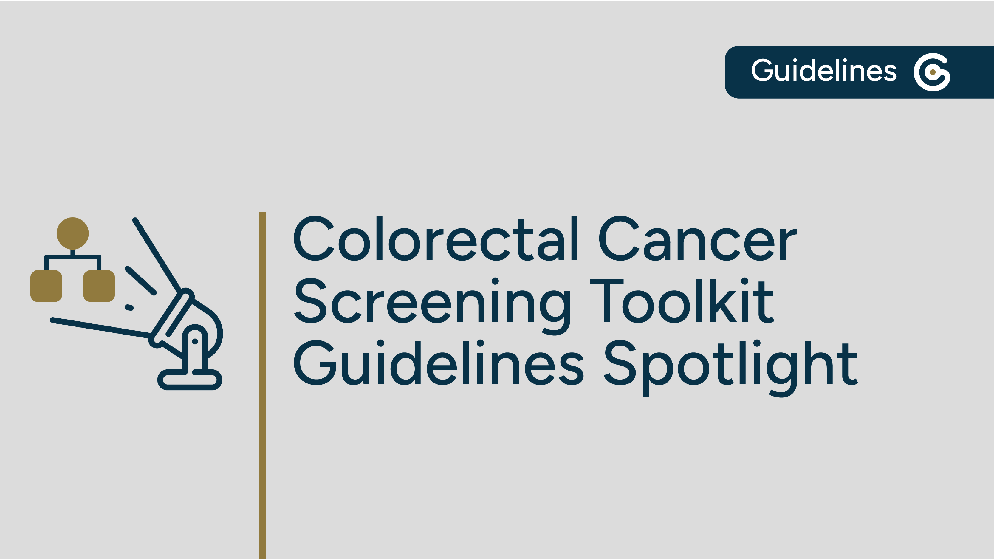 Colorectal Cancer Screening Toolkit - Guidelines Spotlight (Colorectal ...
