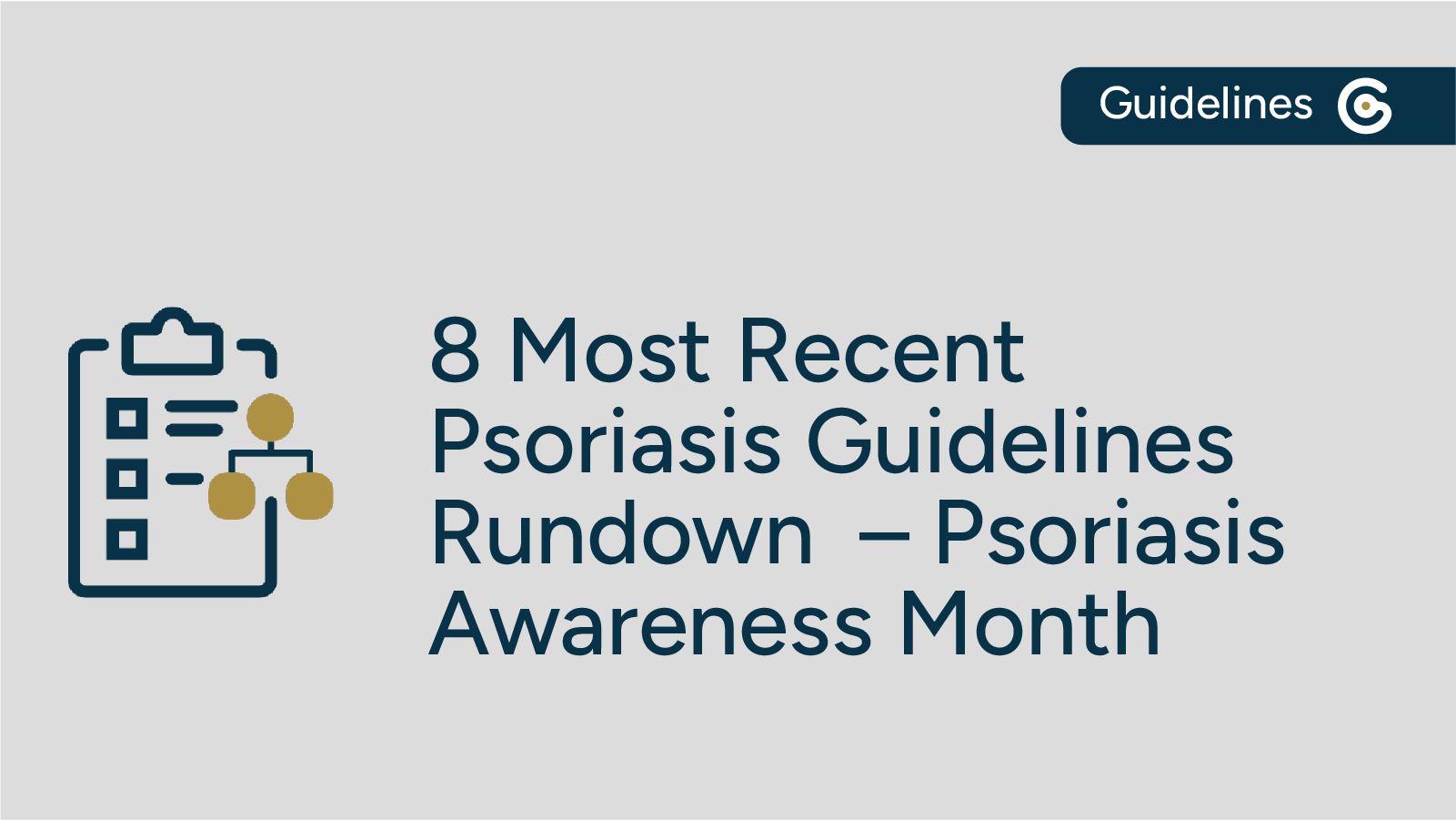 8 Psoriasis Guidelines Featured for National Psoriasis Awareness Month ...