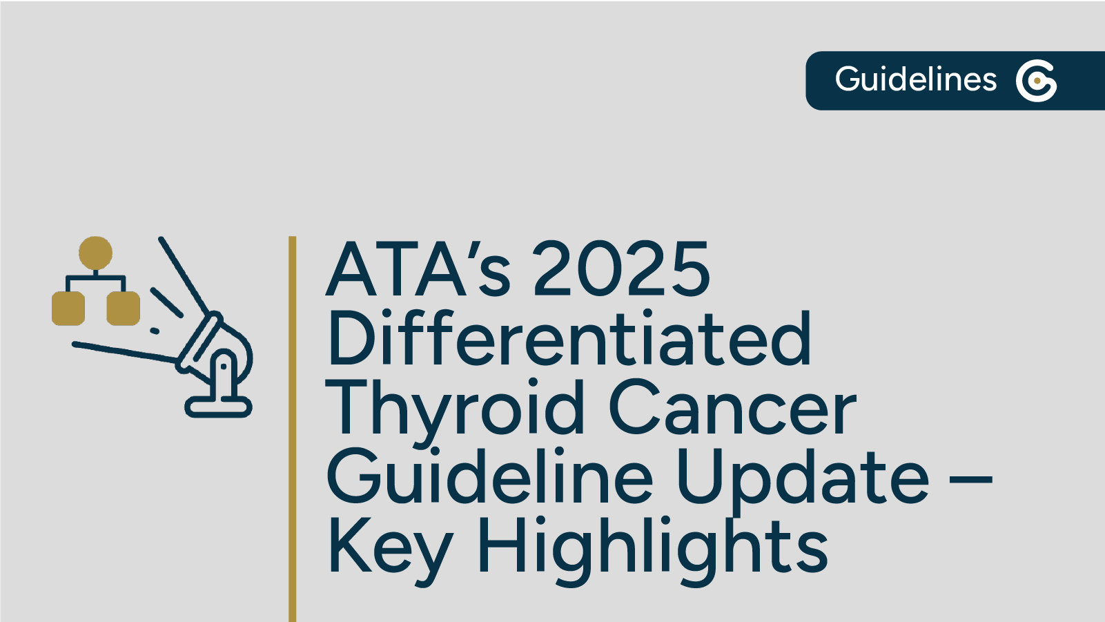 New 2025 ATA Differentiated Thyroid Cancer Guideline Update – Key ...