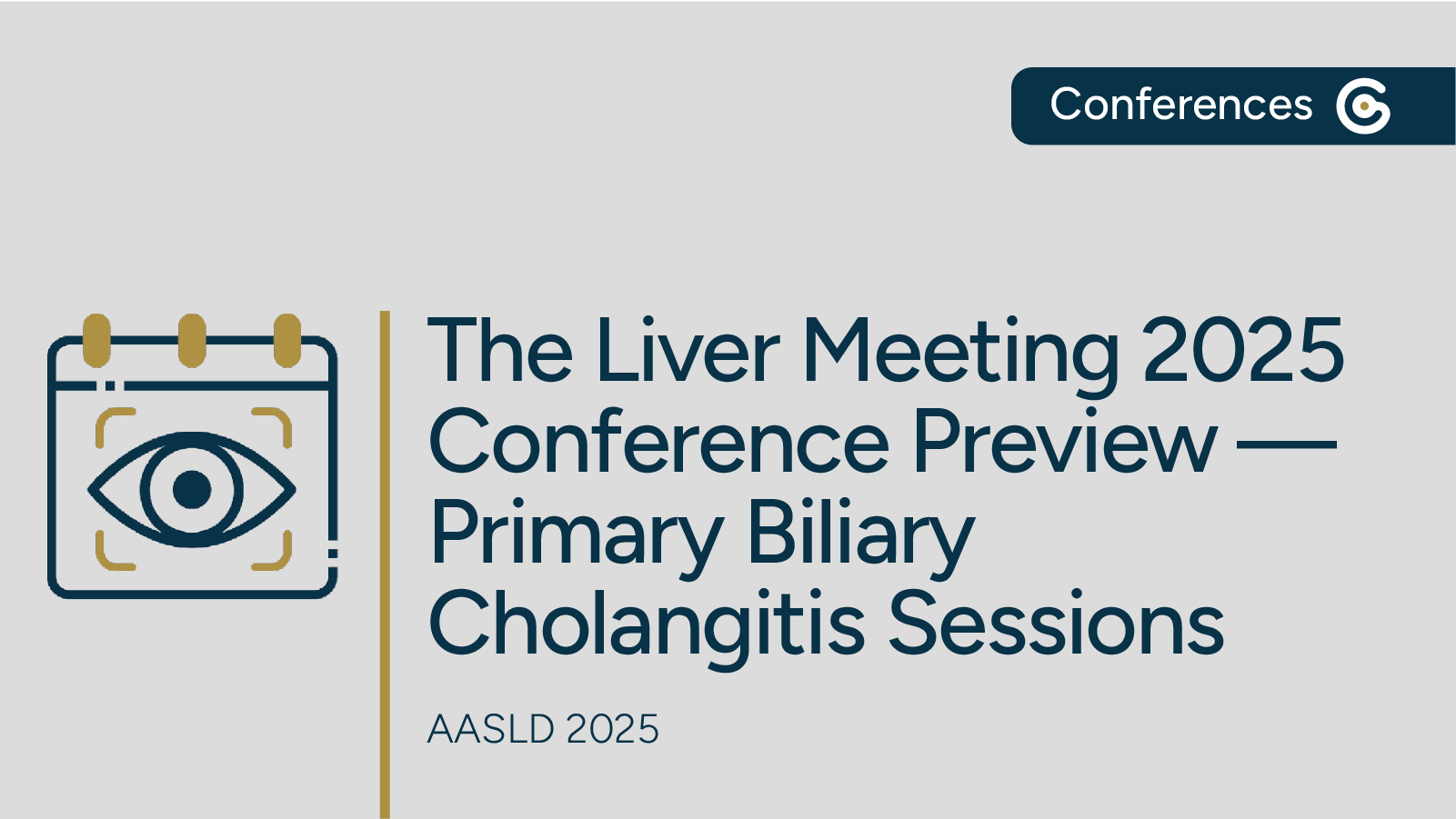 AASLD 2025 Conference Preview — Primary Biliary Cholangitis - Guideline ...
