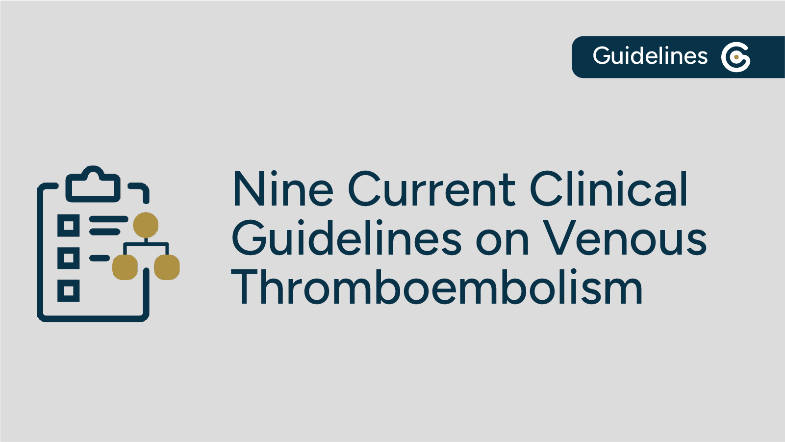 Most Recent Venous Thromboembolism Clinical Guidelines - Guideline Central