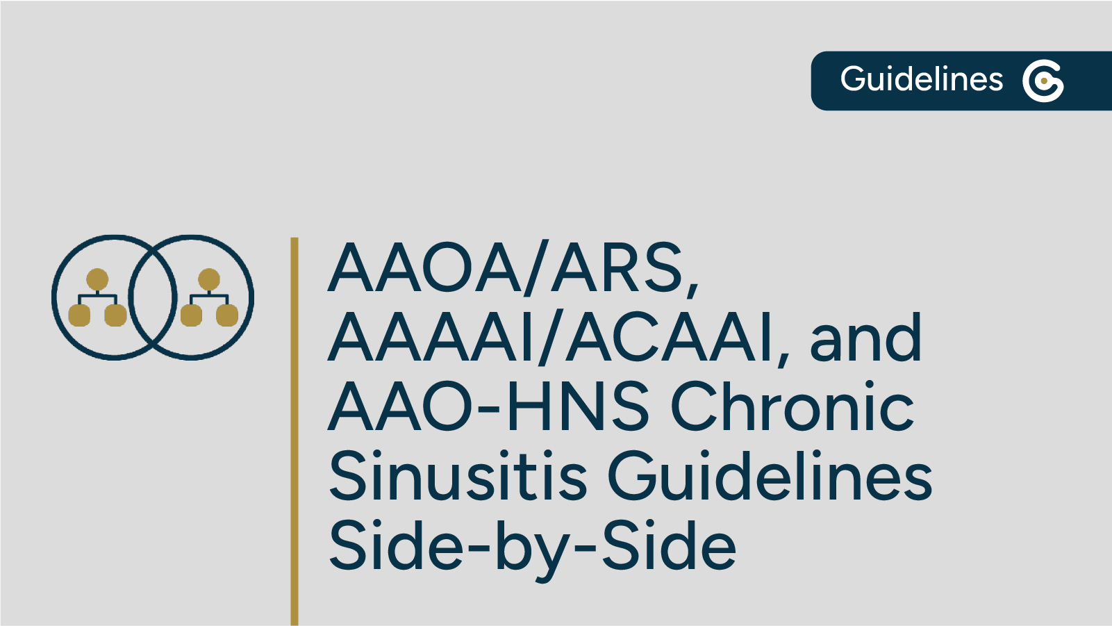 Comparing AAOA/ARS, AAAAI/ACAAI, & AAO-HNS Chronic Sinusitis Guidelines ...