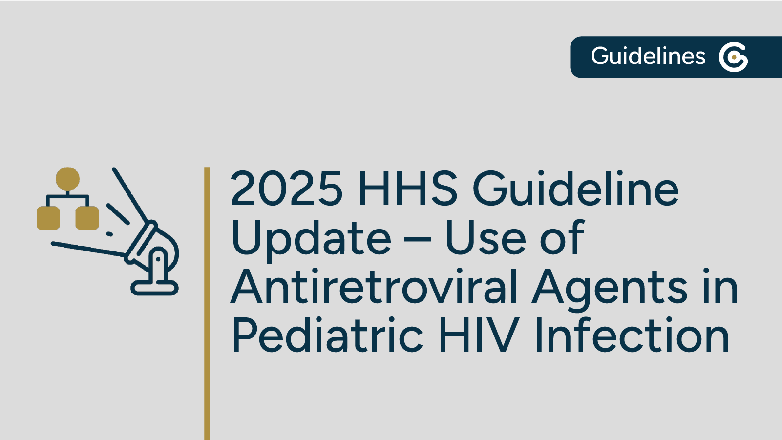 New 2025 DHHS Antiretroviral Agents in Pediatric HIV Guideline ...