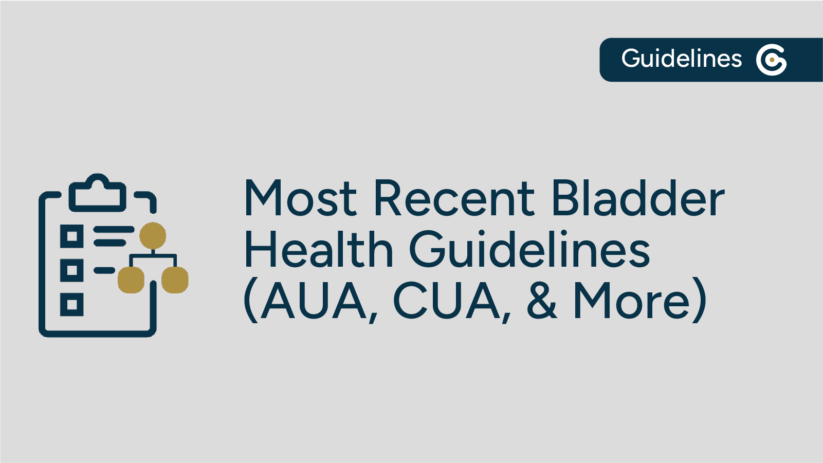 The Latest Bladder Health Guidelines (AUA, CUA, & More) - Guideline Central